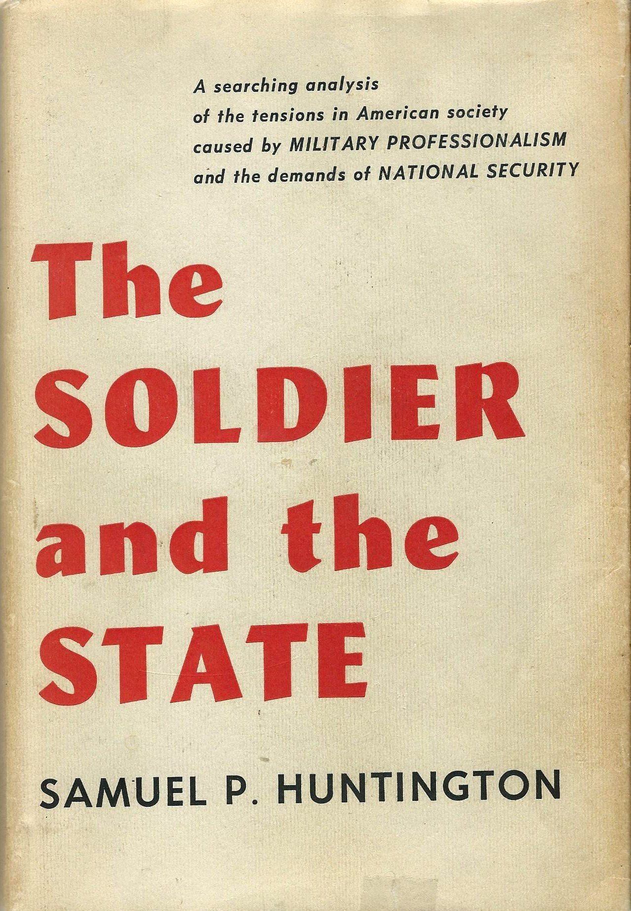 The Soldier and the State by Samuel P. Huntington | Goodreads