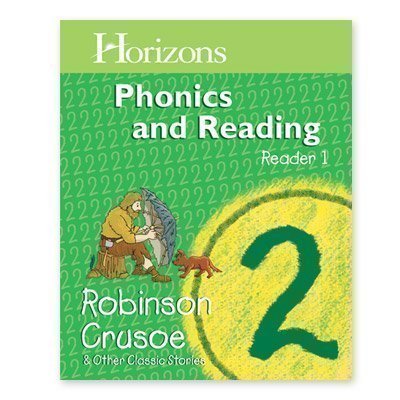 Horizons Phonics and Reading, Student Reader 1: Robinson Crusoe and ...