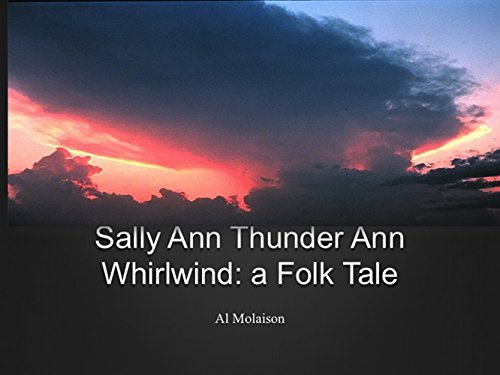 Sally Ann Thunder Ann Whirlwind by Al Molaison | Goodreads