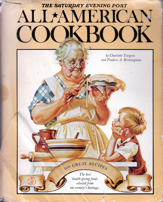 The Saturday Evening Post All-American Cookbook - 500 Great Recipes ...