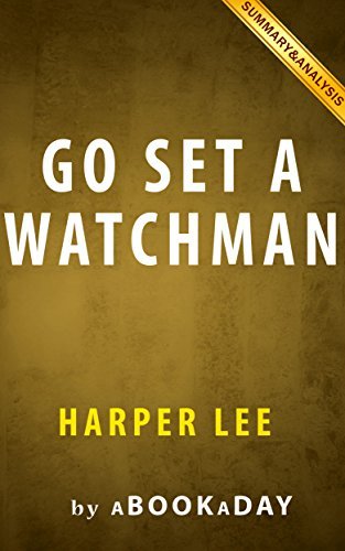 Summary of Go Set a Watchman: : A Novel by Harper Lee | Summary ...
