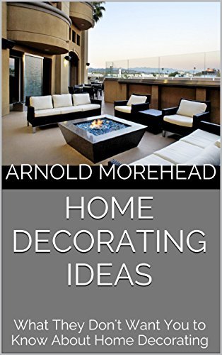 Home Decorating Ideas: What They Don't Want You to Know About Home ...