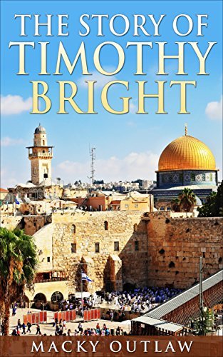 The Story of Timothy Bright by Macky Outlaw | Goodreads