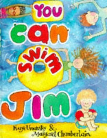 You Can Swim, Jim by Kaye Umansky | Goodreads