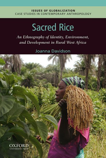 Sacred Rice: An Ethnography of Identity, Environment, and Development ...