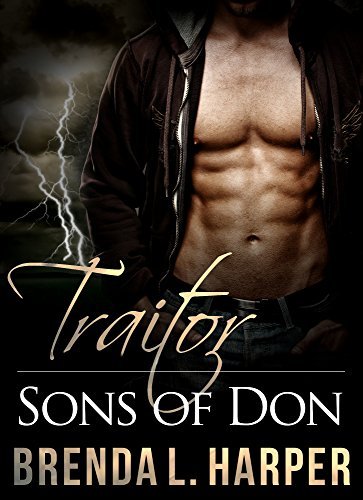 Traitor (Sons of Don Book 2) by Brenda L. Harper | Goodreads