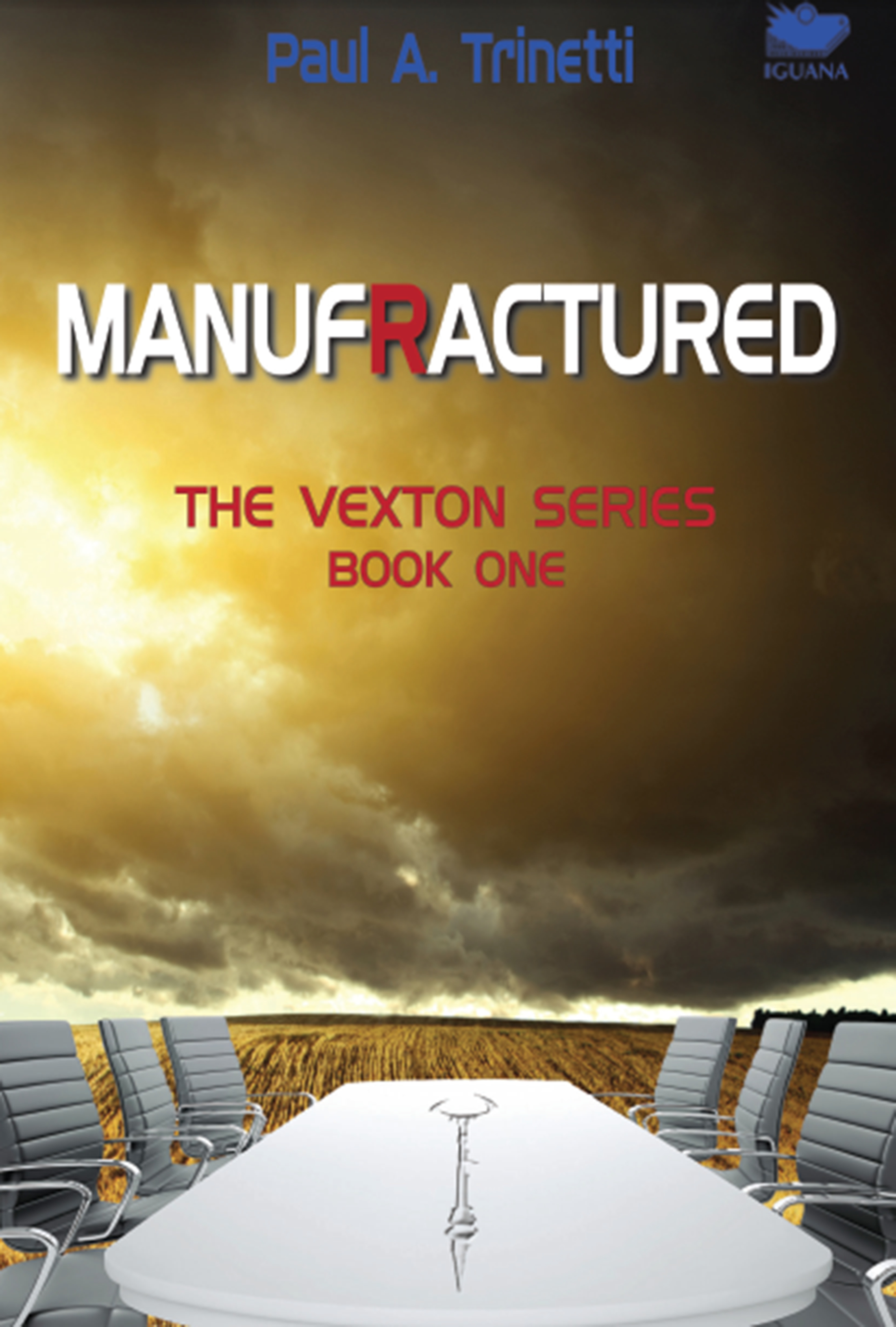 Manufractured (The Vexton Trilogy Book 1) by Paul A. Trinetti | Goodreads