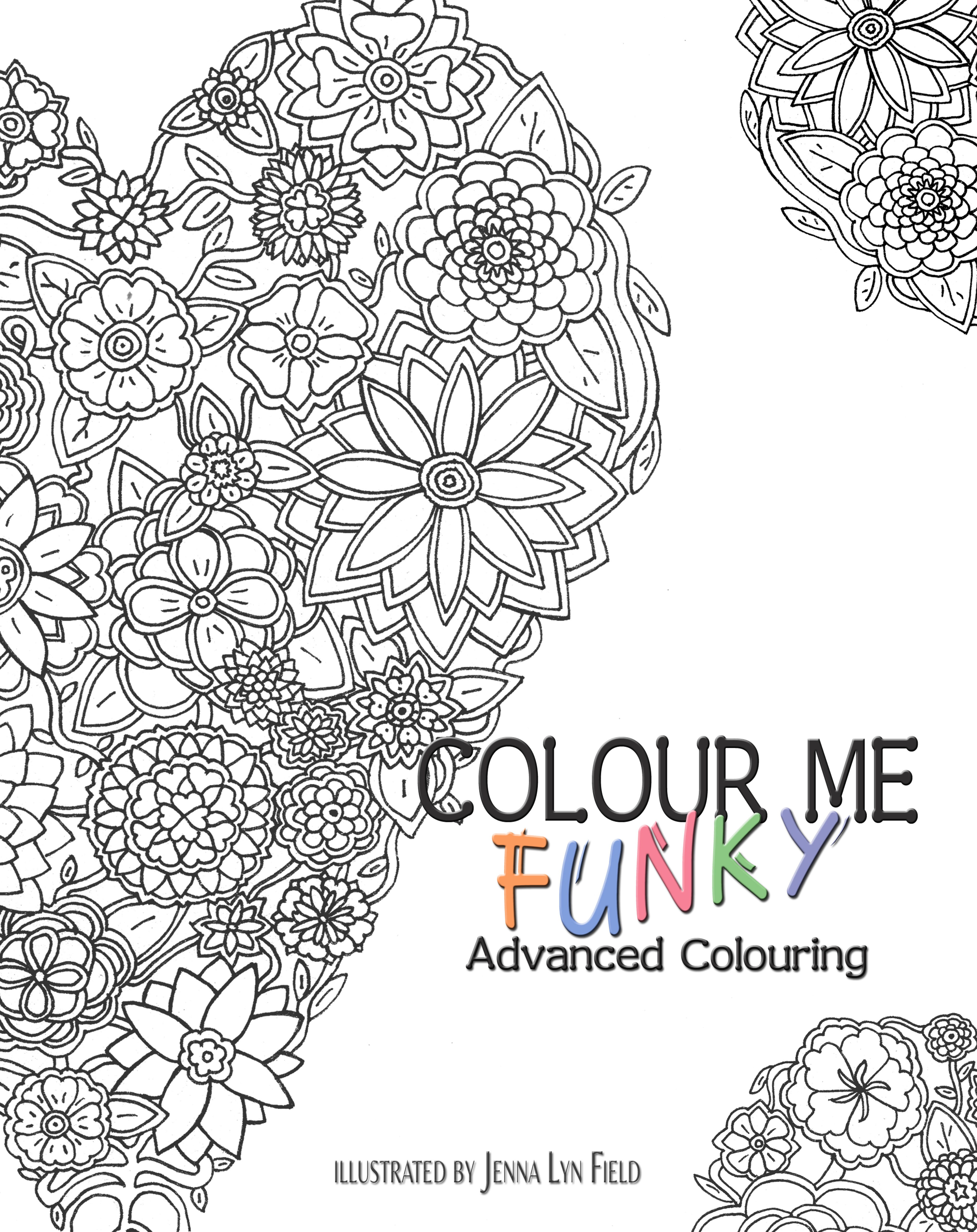 Colour Me Funky - Advanced Colouring by Jenna Lyn Field | Goodreads