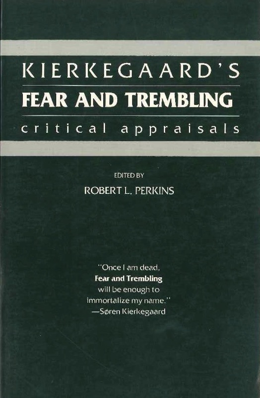 Kierkegaard's Fear and Trembling by Robert L. Perkins | Goodreads
