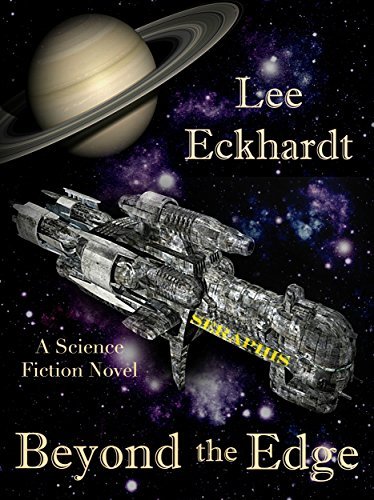 BEYOND THE EDGE: A Science Fiction Novel by Lee Eckhardt | Goodreads