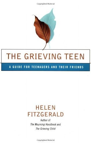 The Grieving Teen : A Guide for Teenagers and Their Friends by Helen ...