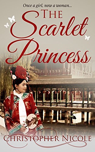 The Scarlet Princess (China Series Book 2) by Christopher Nicole ...