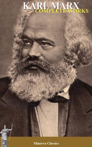 Complete Works of Karl Marx by Karl Marx | Goodreads