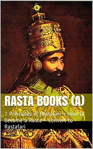 Rasta Books (A): 7 Principles of Rastafari + How to Become a Rasta ...