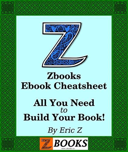 Zbooks Ebook Cheat Sheet and Guide: A Beginner's Guide to Publishing an ...