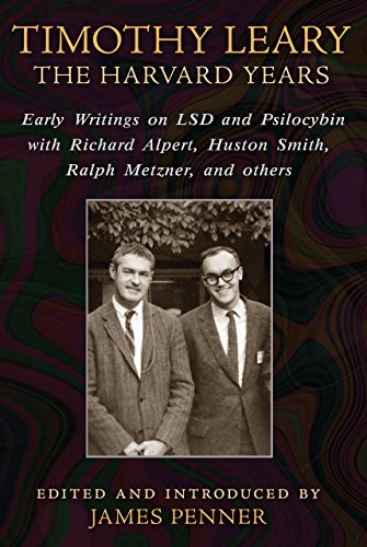 Timothy Leary: The Harvard Years: Early Writings on LSD and Psilocybin ...