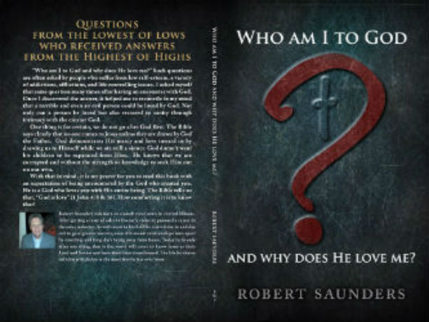 Who Am I To God And Why Does He Love Me? by Robert Saunders | Goodreads