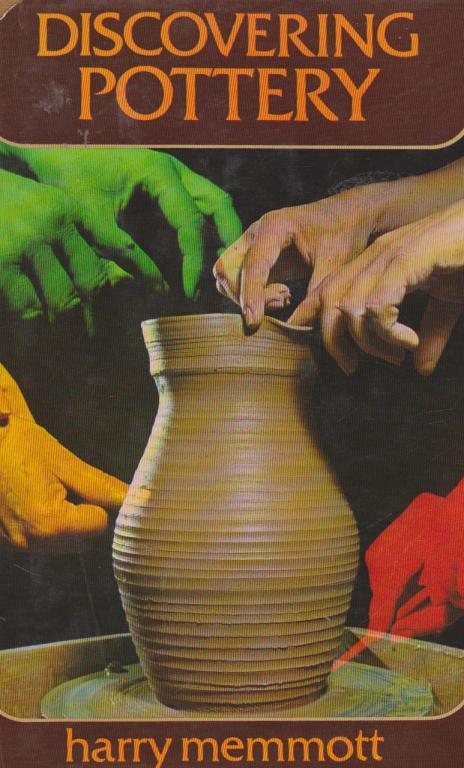 Discovering pottery by Harry Memmott | Goodreads