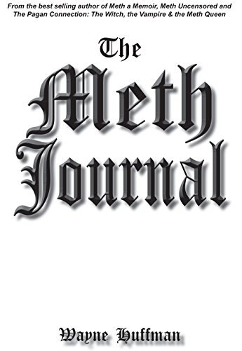The Meth Journal by Wayne Huffman | Goodreads