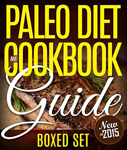 Paleo Diet Cookbook and Guide (Boxed Set): 3 Books In 1 Paleo Diet Plan ...