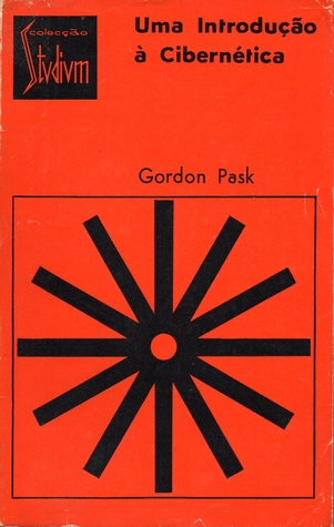 Uma Introdução à Cibernética by Gordon Pask | Goodreads