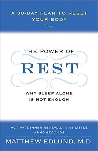 The Power of Rest: Why Sleep Alone Is Not Enough. A 30-Day Plan to ...