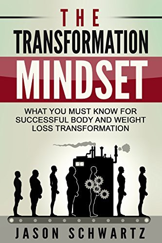 The Transformation Mindset: What You Must Know For Successful Body And ...