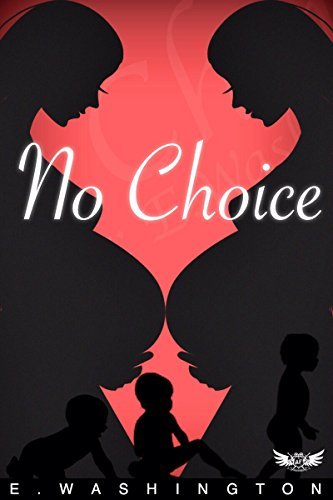 NO CHOICE by E. Washington | Goodreads