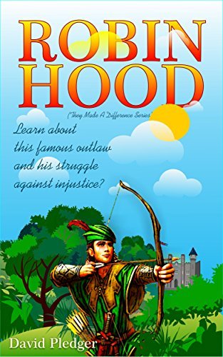 Robin Hood: Learn about the famous outlaw and his struggle against ...