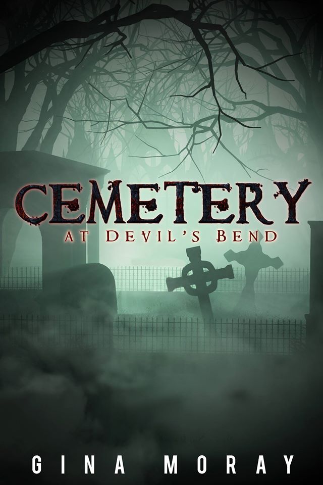 Cemetery at Devil's Bend by Gina Moray | Goodreads