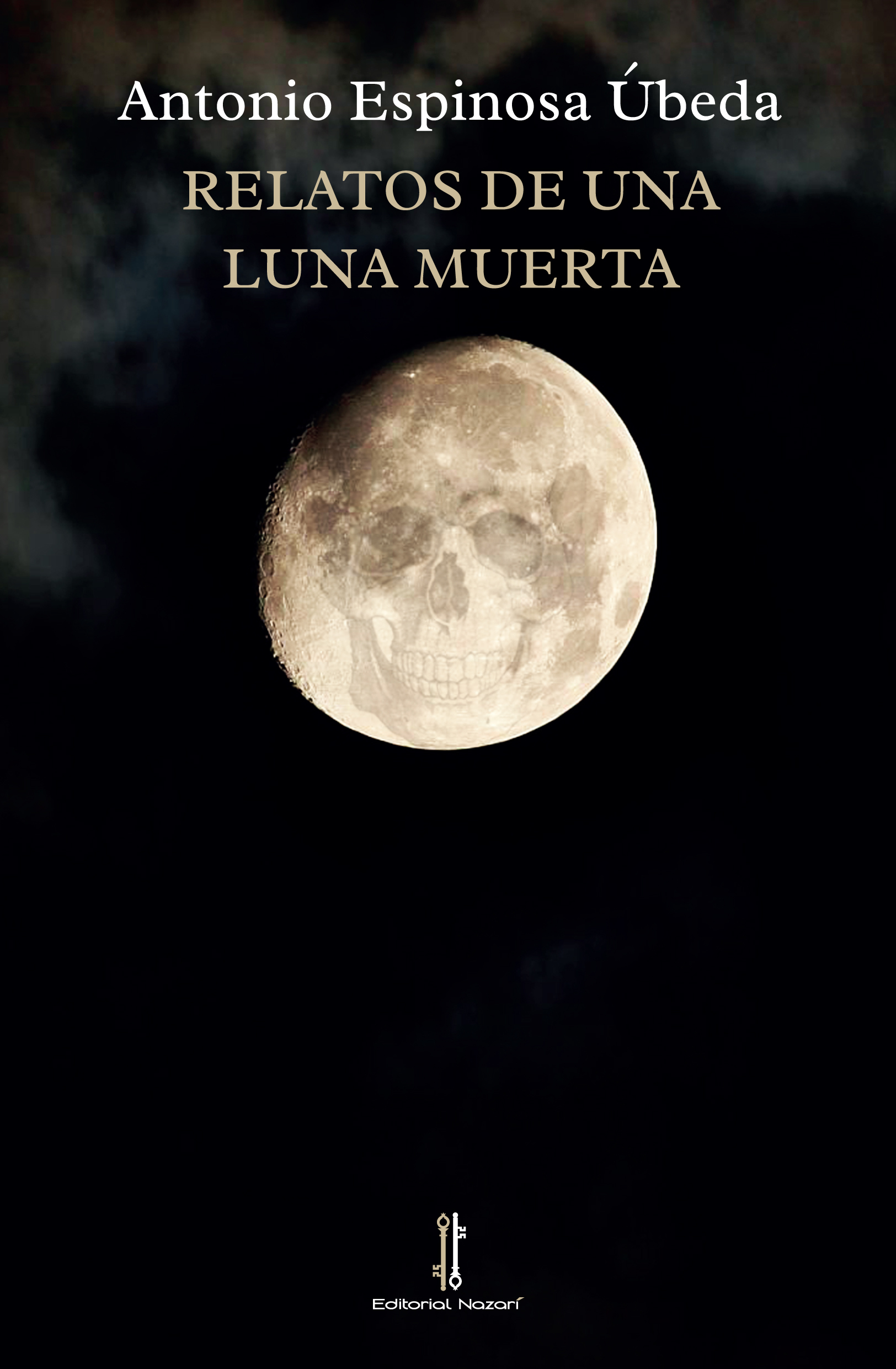Relatos de una luna muerta by Antonio Espinosa Úbeda | Goodreads
