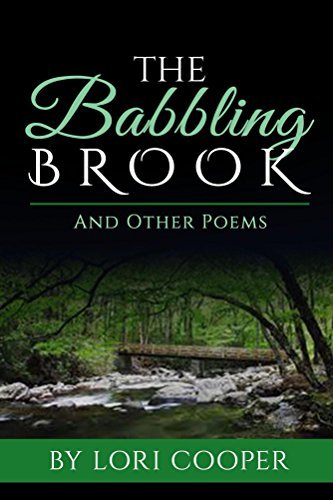 The Babbling Brook: And Other Poems by Lori Cooper | Goodreads