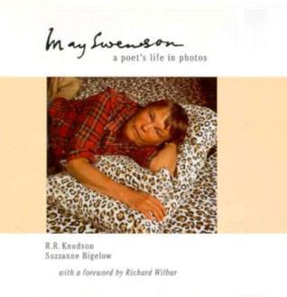 May Swenson: A Poet's Life In Photos by R.R. Knudson | Goodreads