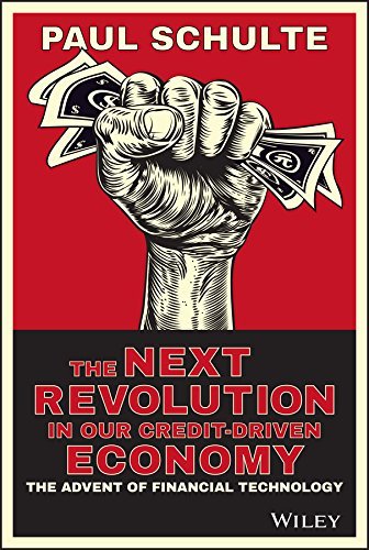 The Next Revolution in our Credit-Driven Economy: The Advent of ...