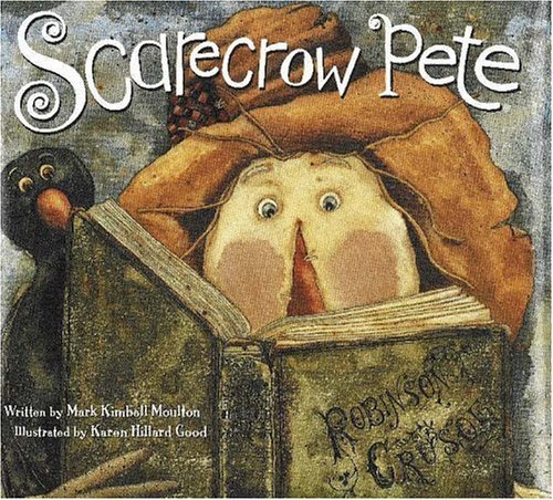 Scarecrow Pete by Mark Kimball Moulton | Goodreads