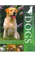 The Ultimate Guide to Dogs by David Alderton | Goodreads
