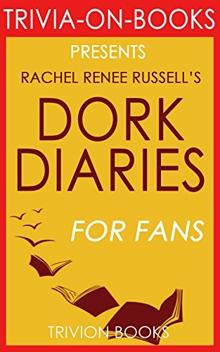 Rachel Renée Russell's Dork Diaries - For Fans by Trivion Books | Goodreads