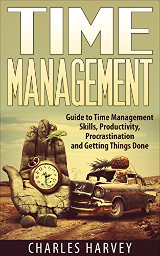 Time Management: Guide to Time Management Skills, Productivity ...