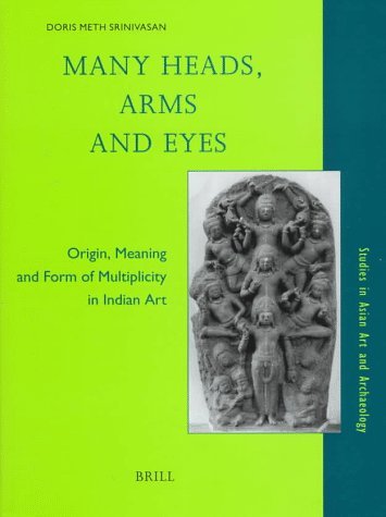 Many Heads, Arms and Eyes: Origin, Meaning, and Form of Multiplicity in ...