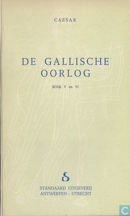 De Gallische Oorlog, Boek V en VI by Gaius Julius Caesar | Goodreads