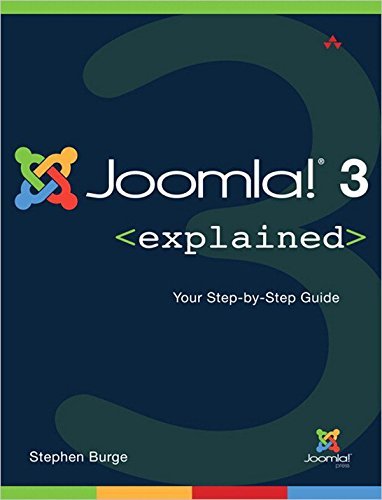 Joomla!® 3 Explained: Your Step-by-Step Guide by Stephen Burge | Goodreads