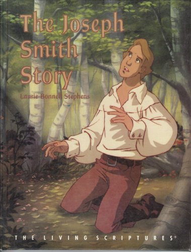 The Joseph Smith story by Laurie Bonnell Stephens | Goodreads