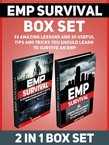 EMP Survival Box Set: 33 Amazing Lessons and 30 Useful Tips And Tricks ...