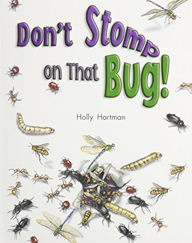 Don't Stomp on That Bug! by Holly Hartman | Goodreads