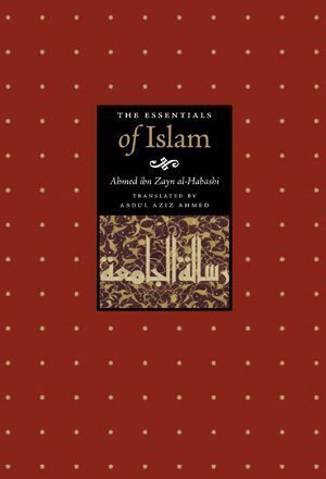 The Essentials of Islam by Ahmad ibn Zayn al-Habashi | Goodreads