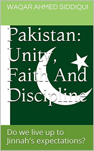 Pakistan: Unity, Faith And Discipline: Do we live up to Jinnah's ...