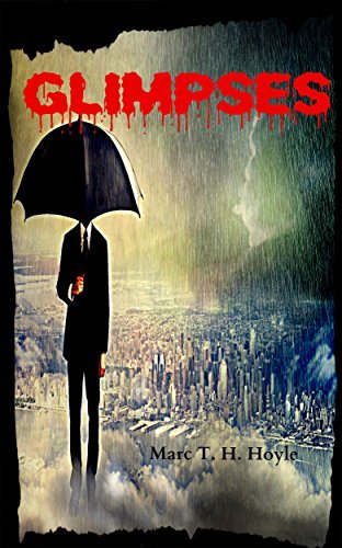 Glimpses by Marc Hoyle | Goodreads