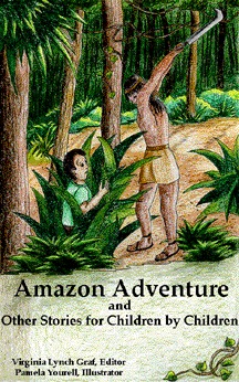 Amazon Adventure: And Other Stories for Children by Children by Pamela ...