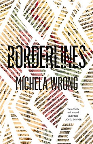 Borderlines by Michela Wrong | Goodreads