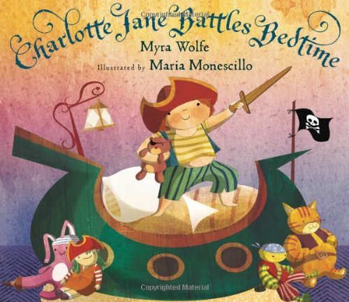 Charlotte Jane Battles Bedtime by Myra Wolfe | Goodreads